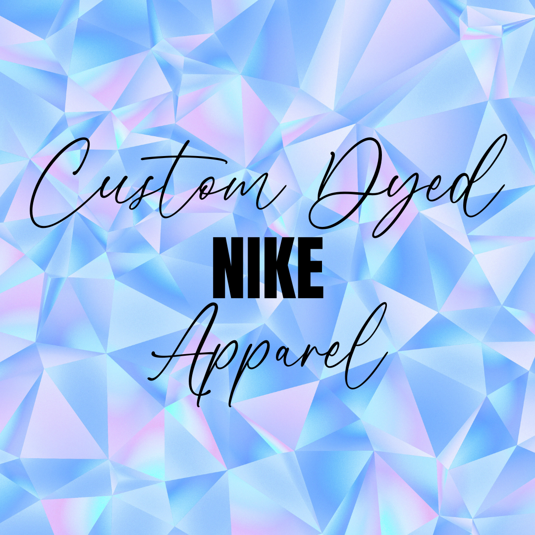 Custom dyed Nike Apparel – CollidedDreams